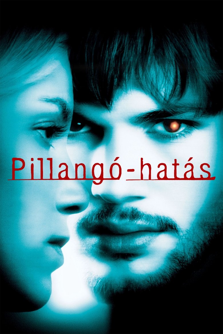 Pillangó-hatás teljes online film magyarul